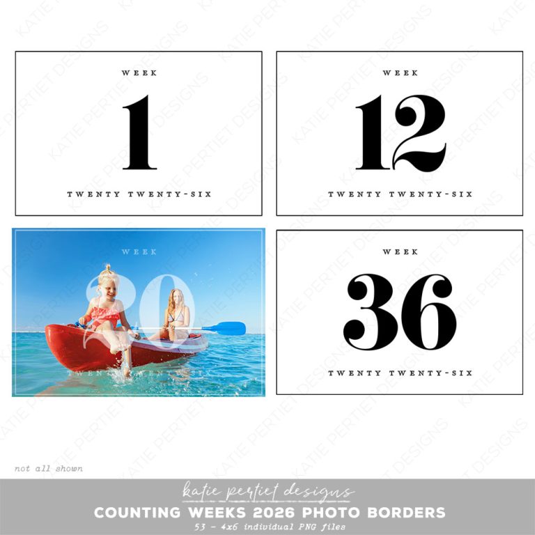 Counting Weeks 2026 Photo Borders - Katie Pertiet Designs